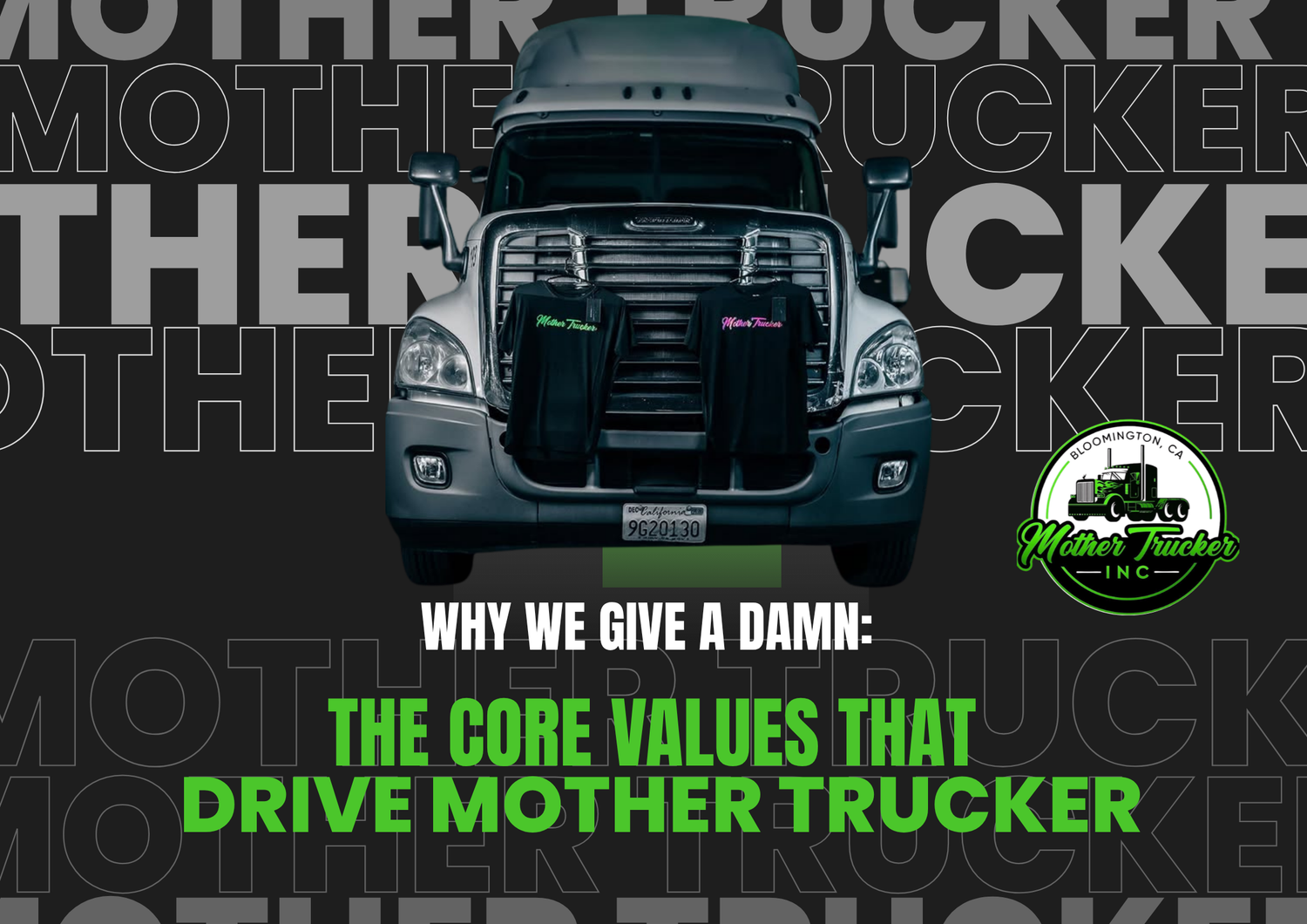 Why We Give a Damn: The Core Values That Drive Mother Trucker – Mother ...