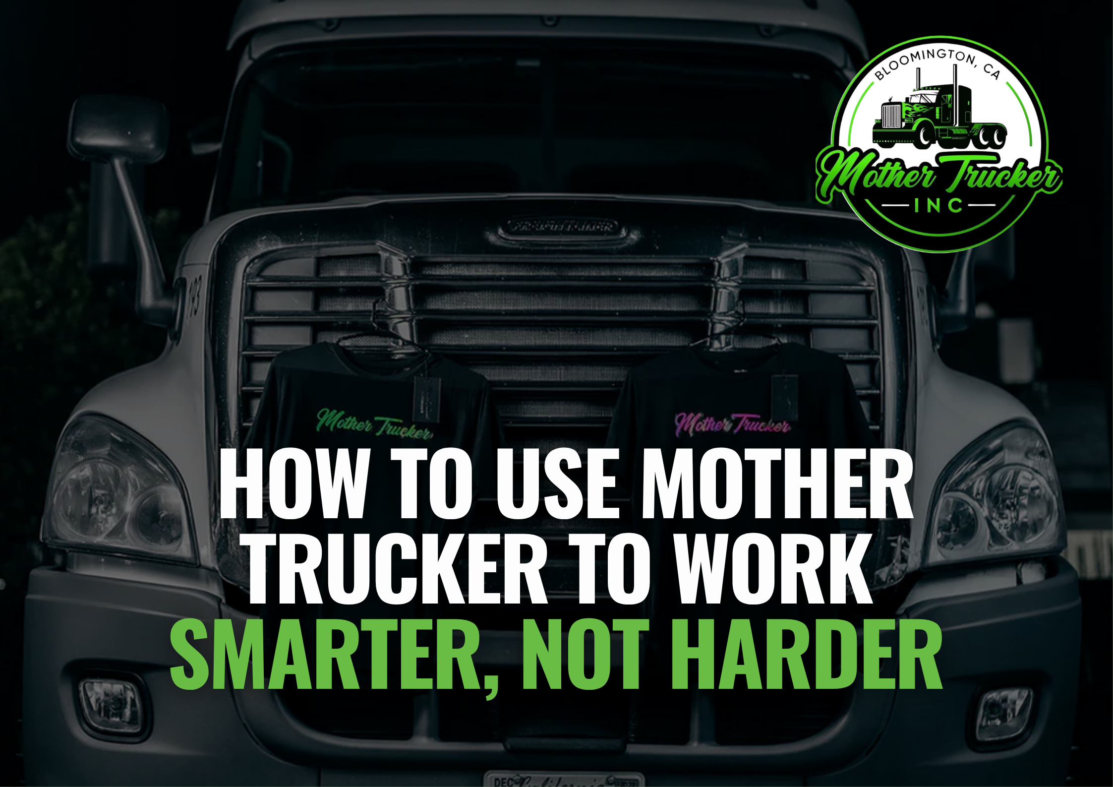 How to Use Mother Trucker to Work Smarter, Not Harder – Mother Trucker Shop